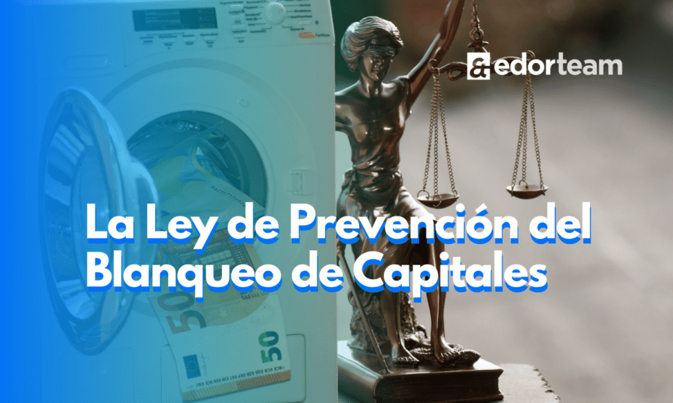 Ley de Prevención de Blanqueo de Capitales 2026 Edorteam